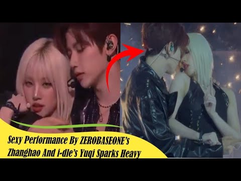Sexy Performance By Zero base one Zhanghao And i-dle’s Yuqi Sparks Heavy Backlash, #kpop #bts ...